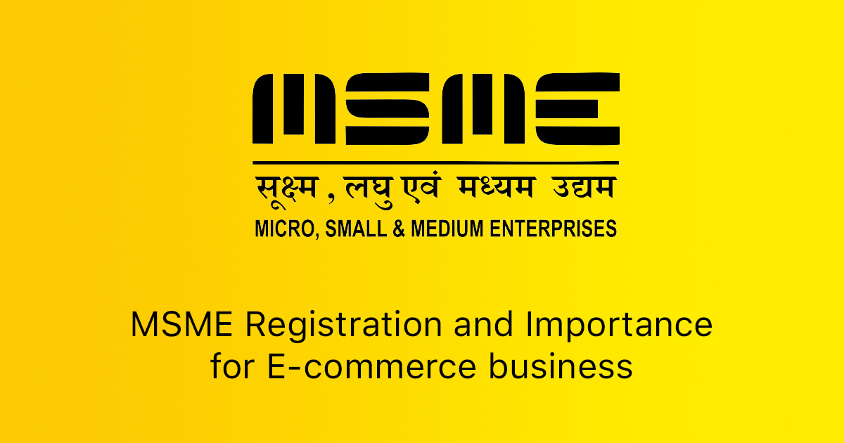 MSMEs: Registration and Importance for Ecommerce business in India