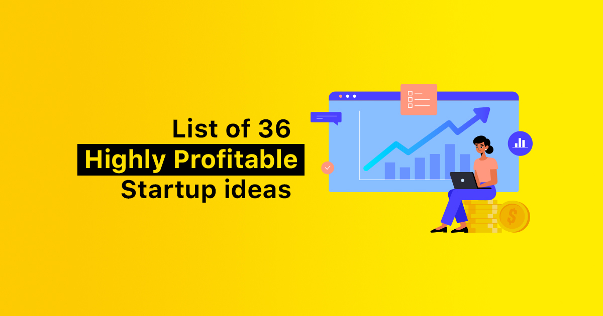Startup Ideas: List of 36 ideas and how to run them Online (Guide)