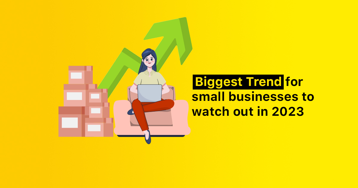 Business Trends to Watch Out for Small businesses in 2023 [Stats]